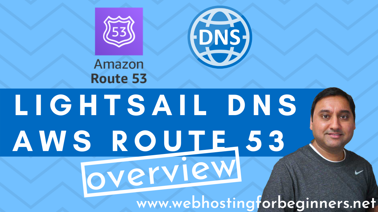 AWS Lightsail DNS and AWS Route 53 Overview for Beginners - Web Hosting ... AWS Lightsail DNS and AWS Route 53 Overview for Beginners - Web Hosting ...