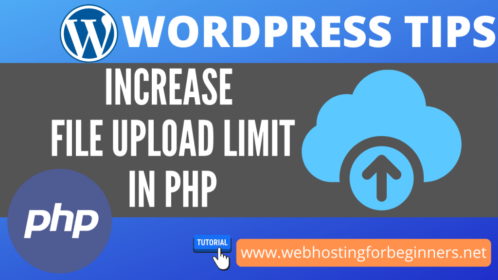 How To Increase PHP File Upload Limit Web Hosting For Beginners