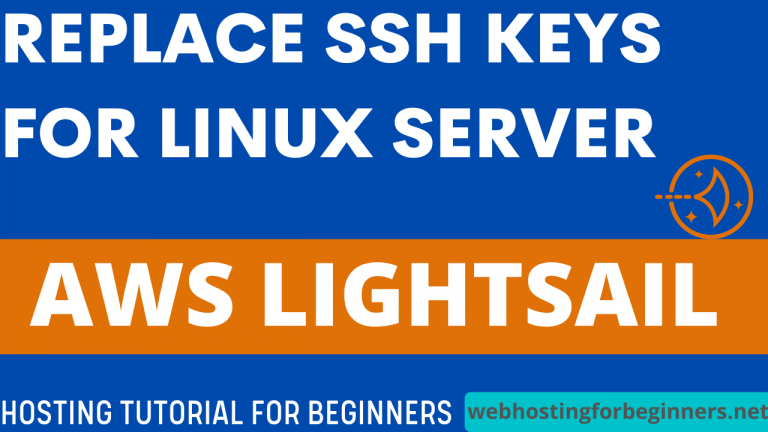 How To Replace Ssh Keys For Amazon Lightsail Server Instance Web Hosting For Beginners